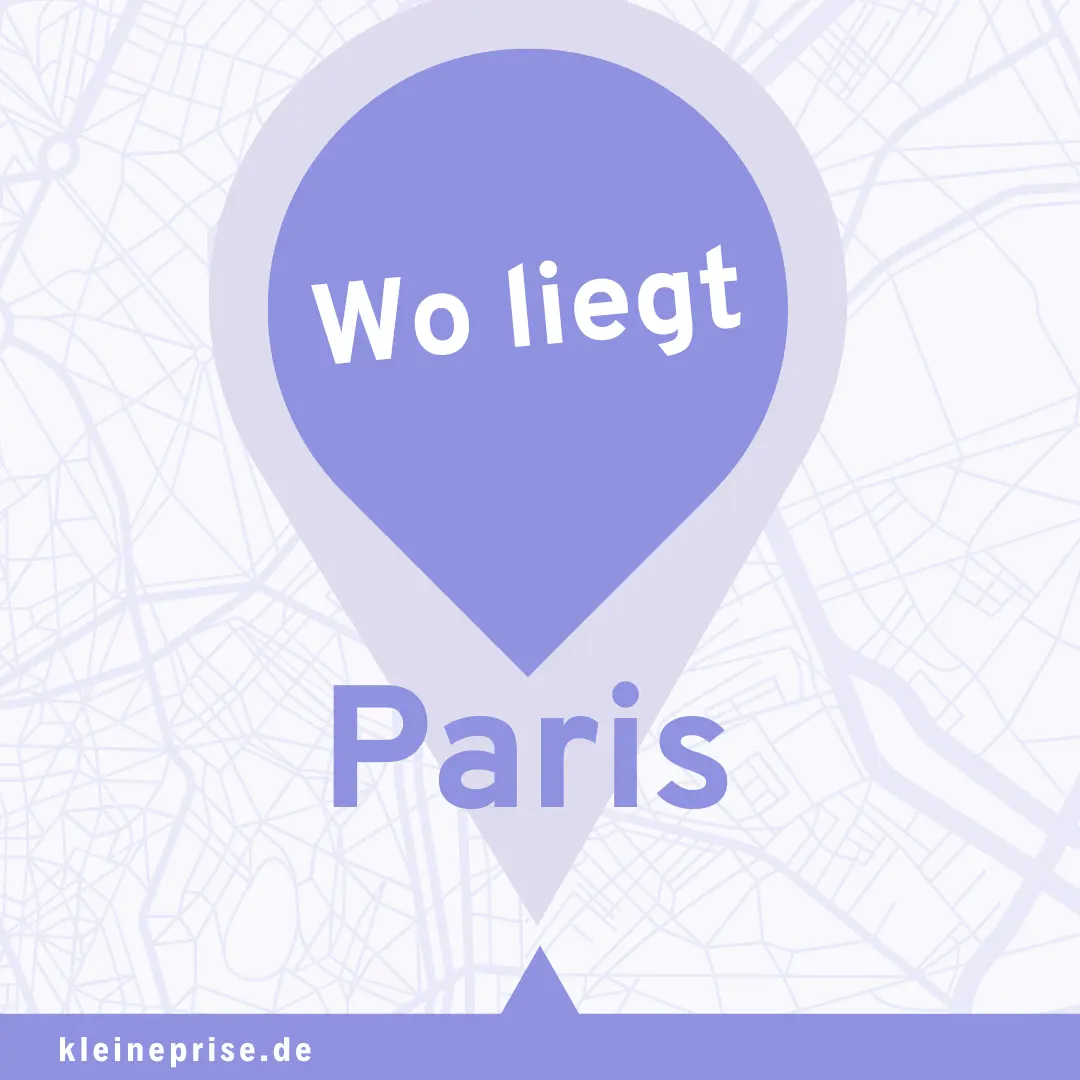 Wo Liegt Paris Lage Karte Infos Zur Weltstadt